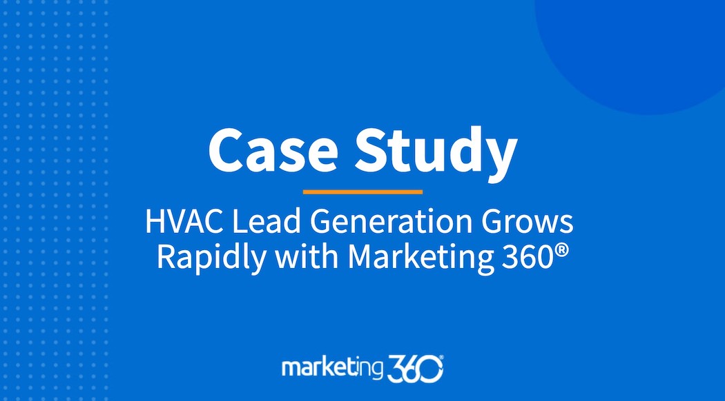 Case Study: HVAC Lead Generation Grows Rapidly with Marketing 360 ...