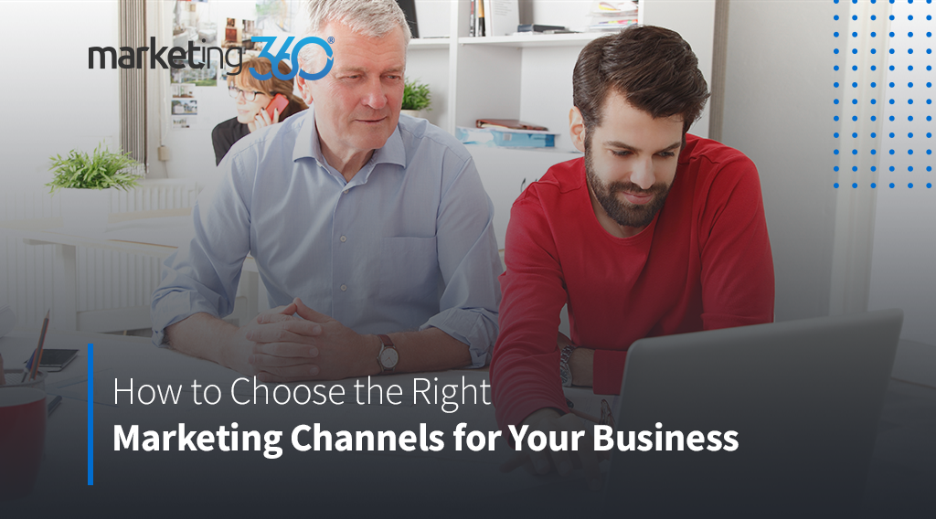 How to Choose the Right Small Business Marketing Channels