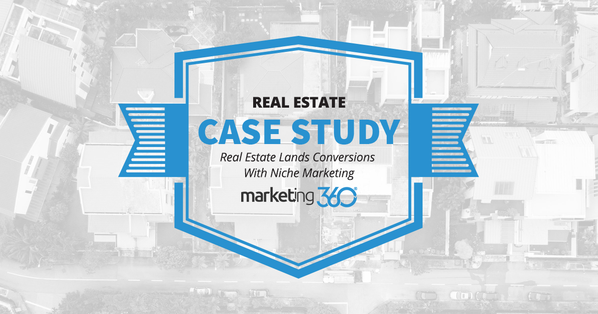 Case Study: Real Estate Lands Conversions With Niche Marketing ...