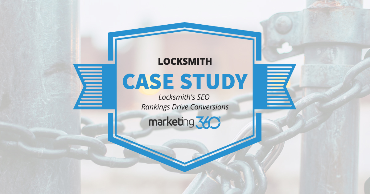 Case Study: Locksmith's SEO Rankings Drive Conversions - Marketing 360® Blog