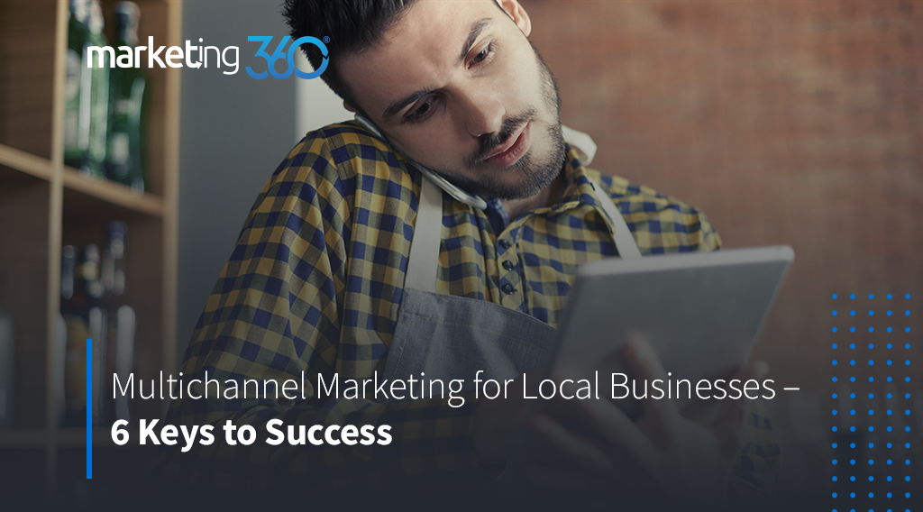 Multichannel Marketing for Local Businesses - 6 Keys to Success ...