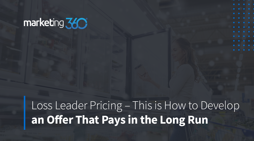 Loss Leader Pricing - How to Develop an Offer That Pays