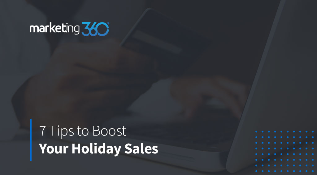 7 Tips to Boost Your Holiday Sales