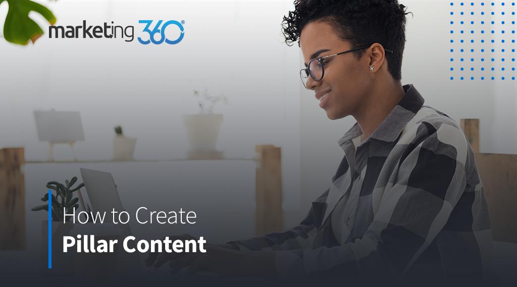 4 Steps to Creating Pillar Content