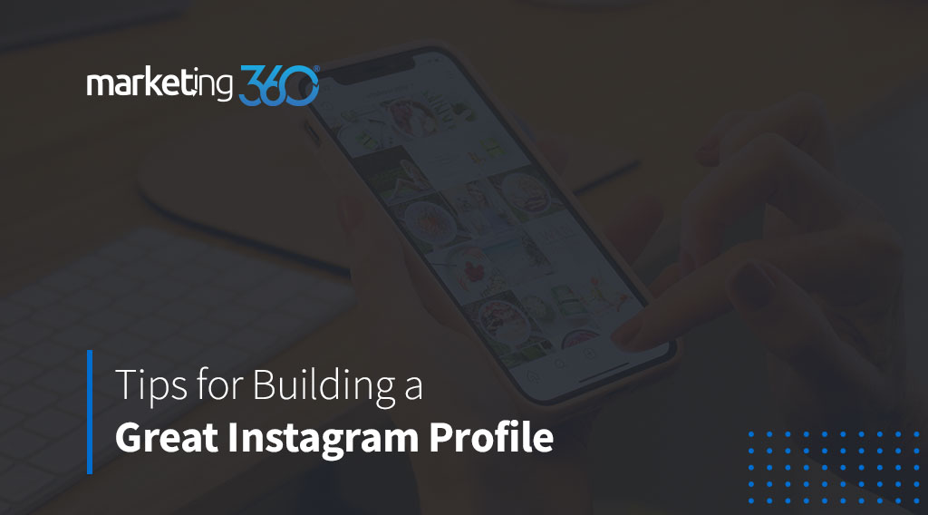 What it Takes to Build a Great Instagram Profile