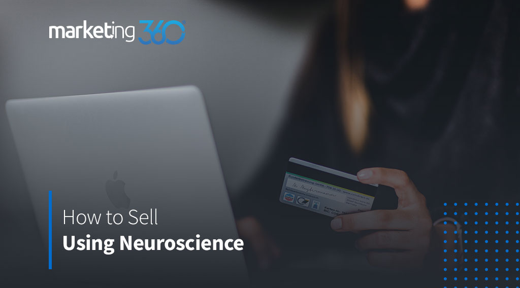 7 Things We Can Learn About Sales From Neuroscience