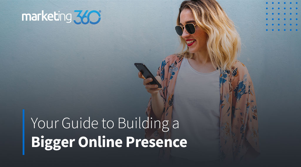How to Build a Big Online Presence for Your Small Business