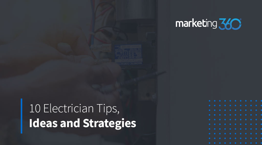 10 Electrician Marketing Tips, Ideas and Strategies