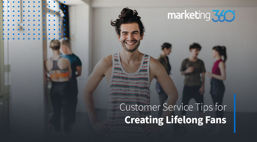 How to Turn Your Customers into Fans