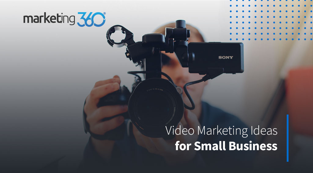 5 Video Marketing Ideas for Small Businesses