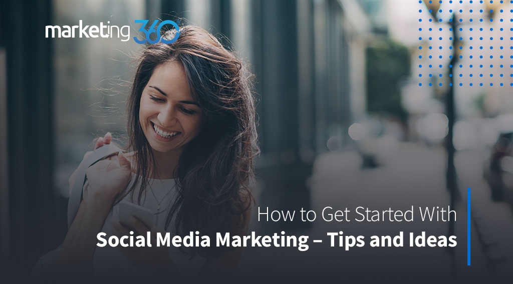 How to Get Started With Social Media Marketing
