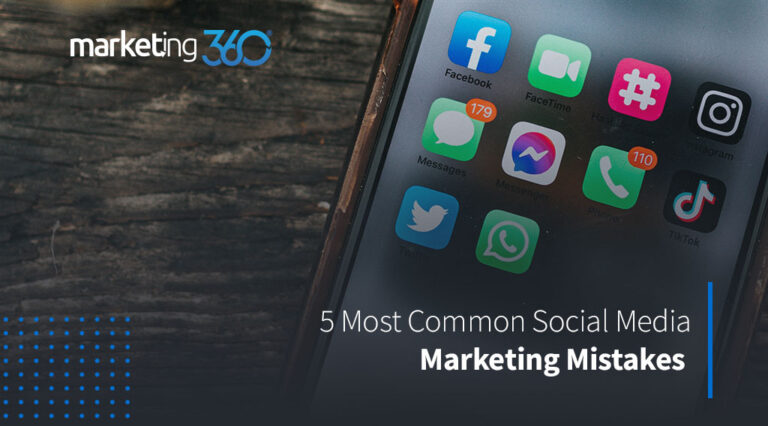 The 5 Most Common Social Media Marketing Mistakes You’re Making