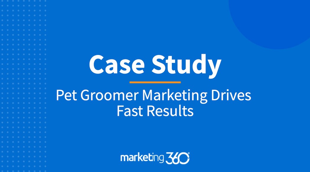Case Study: Pet Groomer Marketing Drives Fast Results