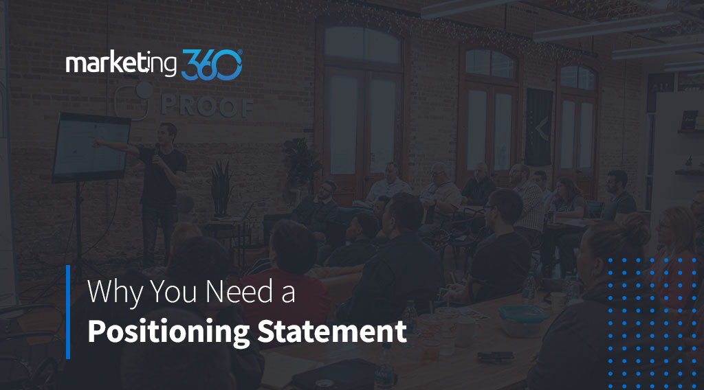 Why You Need a Positioning Statement (and How to Write it)