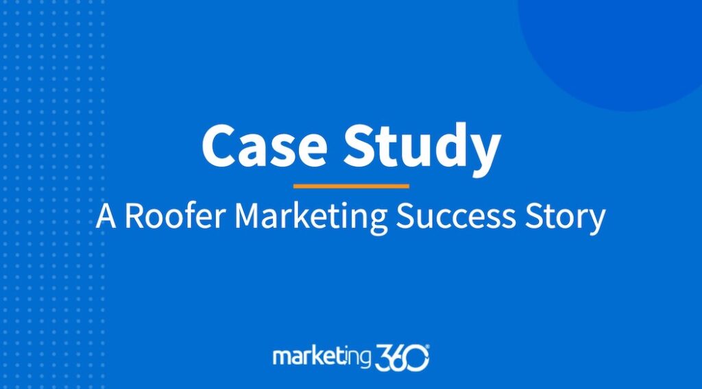Case Study: A Roofer Marketing Success Story