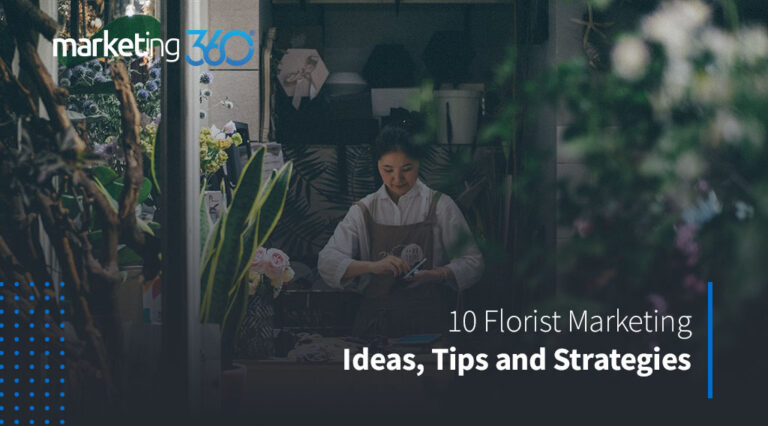 10 Florist Marketing Ideas, Tips and Strategies - Marketing 360® Blog