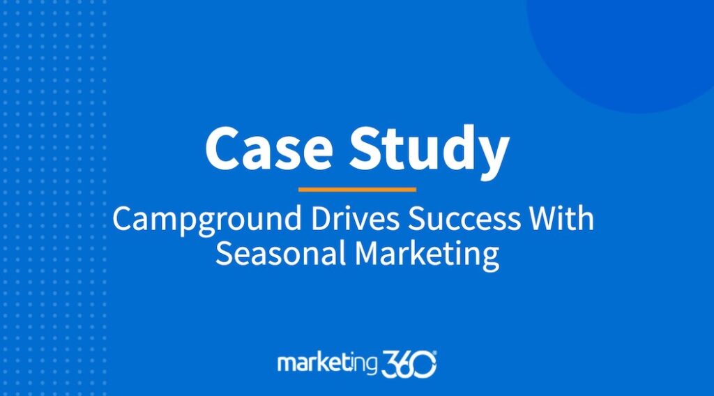 Case Study: Campground Drives Success With Seasonal Marketing