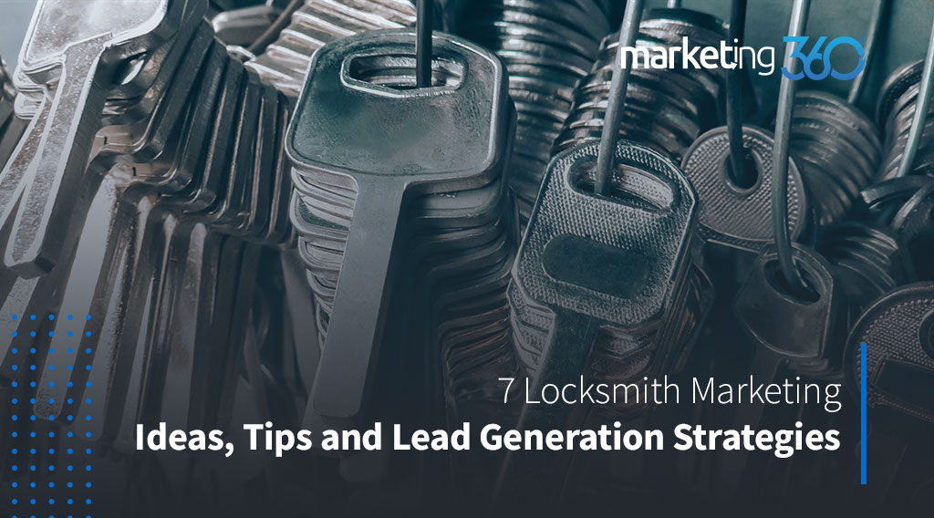7 Locksmith Marketing Ideas, Tips and Lead Generation Strategies