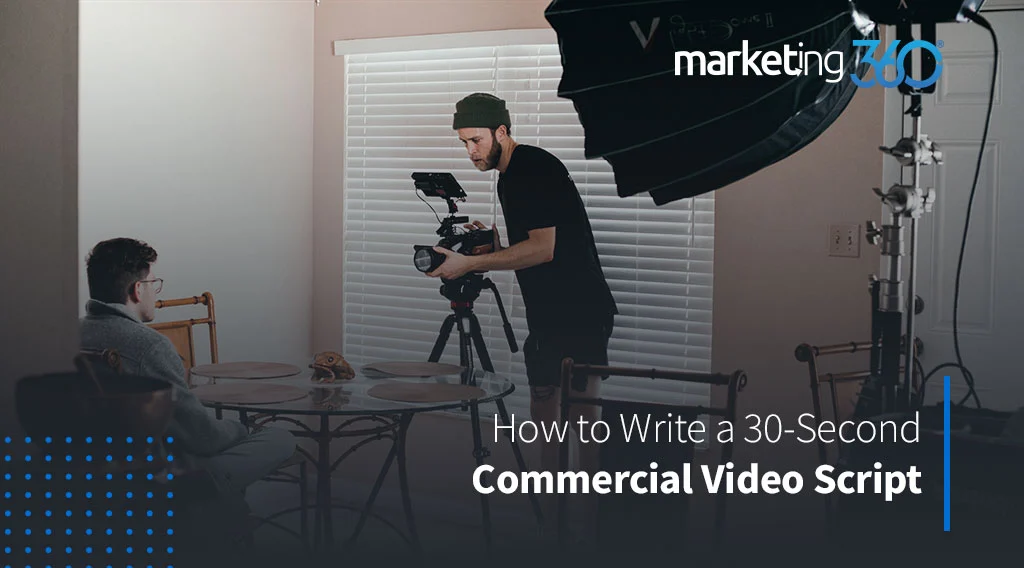 7 Tips for Writing a 30-Second Video Script