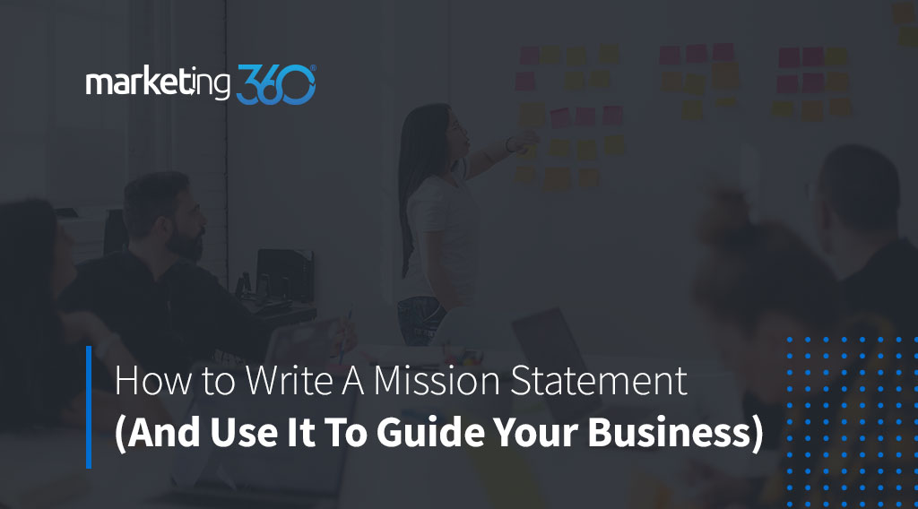 How to Write and Use a Mission Statement for Your Business