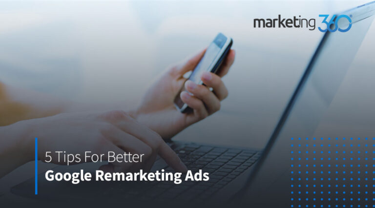5 Google Remarketing Tips for Better Results