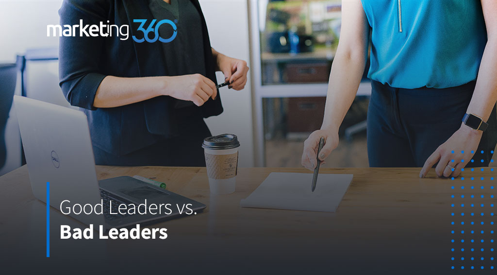 Good Leaders vs. Bad Leaders