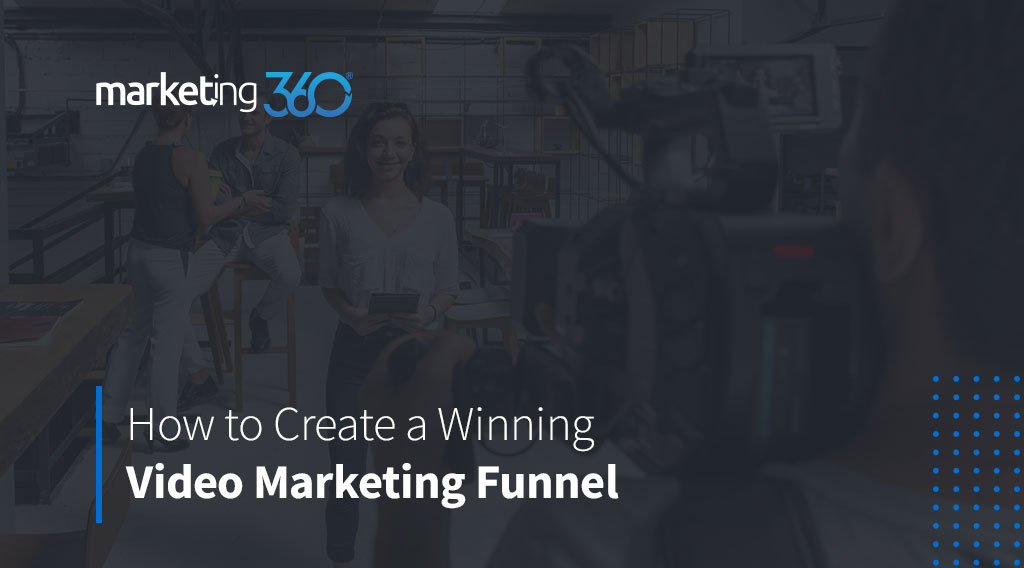 How to Create a Winning Video Marketing Funnel