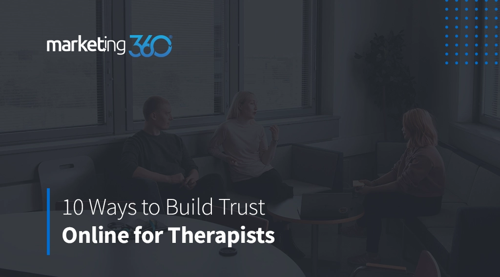How to Build Trust Online for Therapists