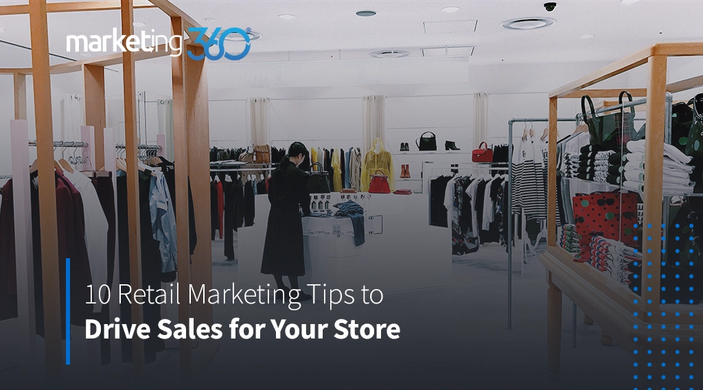 10 Retail Marketing Tips to Drive Sales for Your Store
