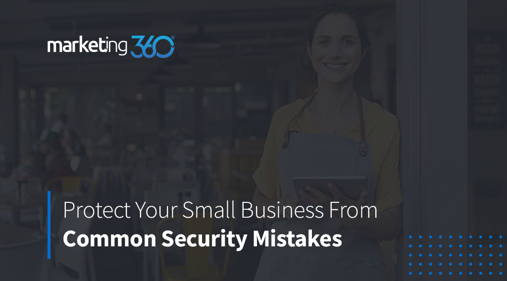10 Common Small Business Security Mistakes