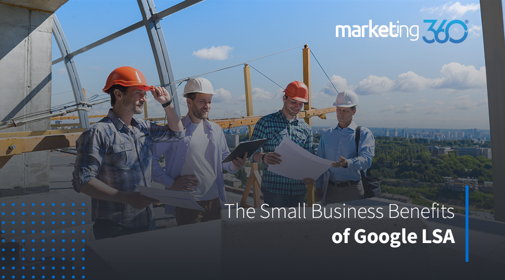 10 Small Business Benefits of Google LSA