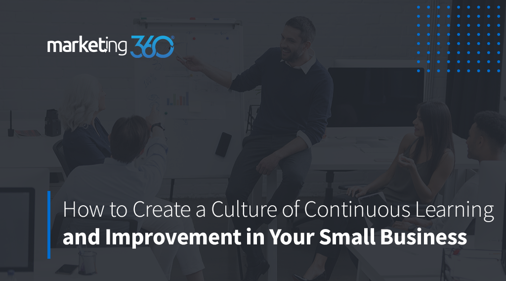 Creating a Culture of Continuous Learning and Improvement