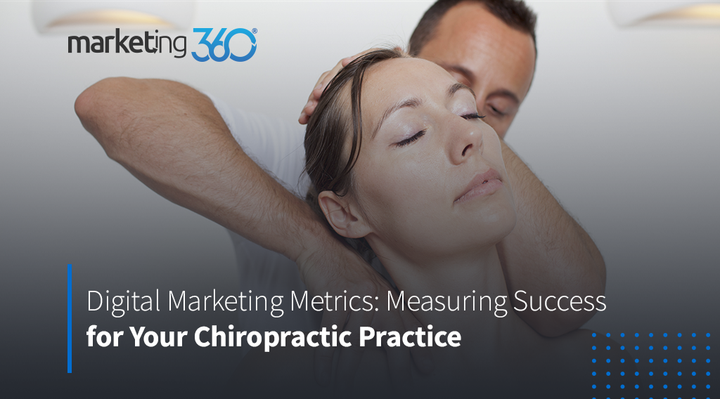 The Ultimate Guide To Chiropractor Marketing Metrics