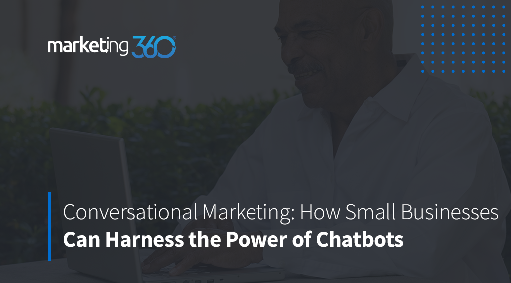 Harnessing Chatbots for Small Business Marketing