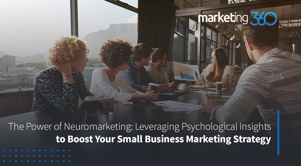 Boost Your Small Business Marketing with Neuromarketing Insights