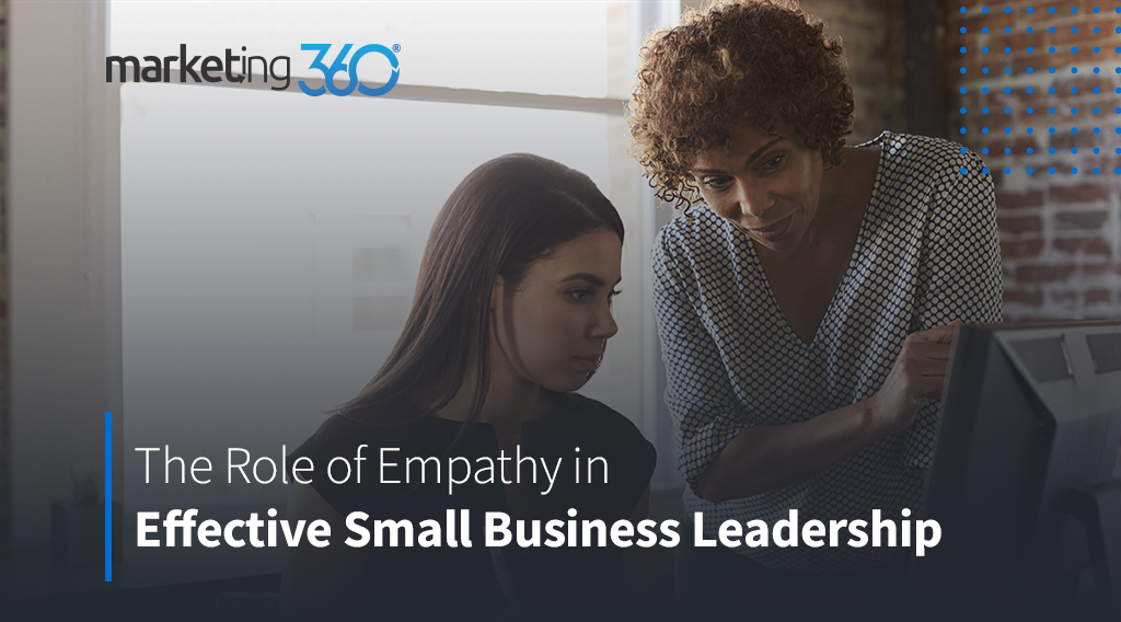Empathy's Role in Small Business Leadership & Company Culture