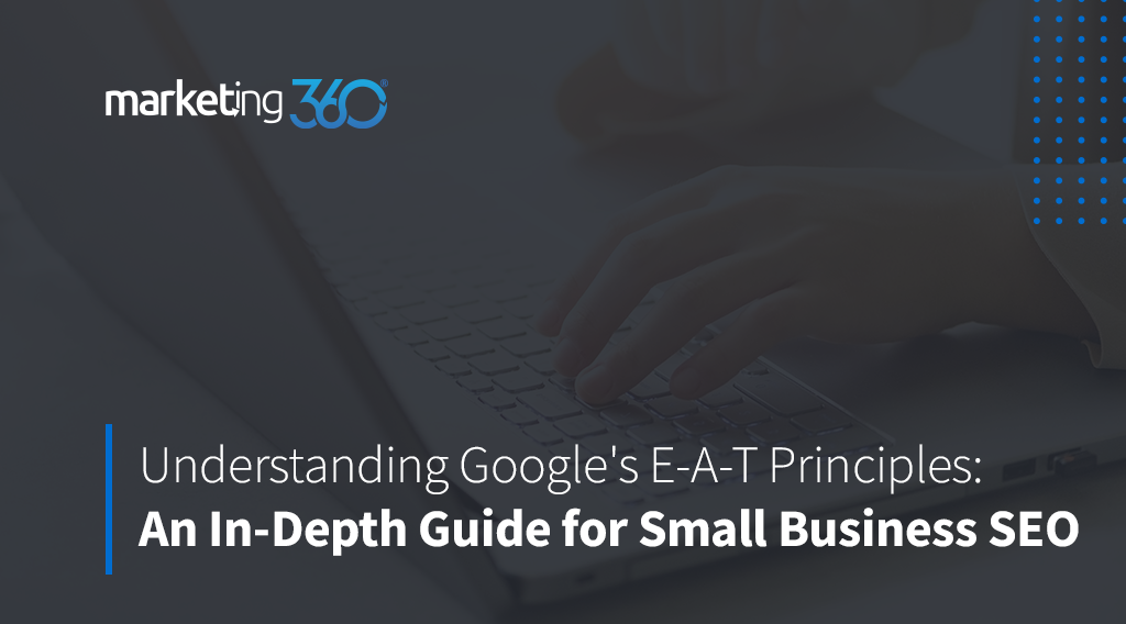Mastering Google's E-A-T for Small Business SEO