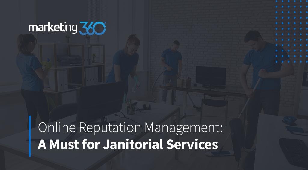 Janitorial Services Reputation Management: Boost Your Business