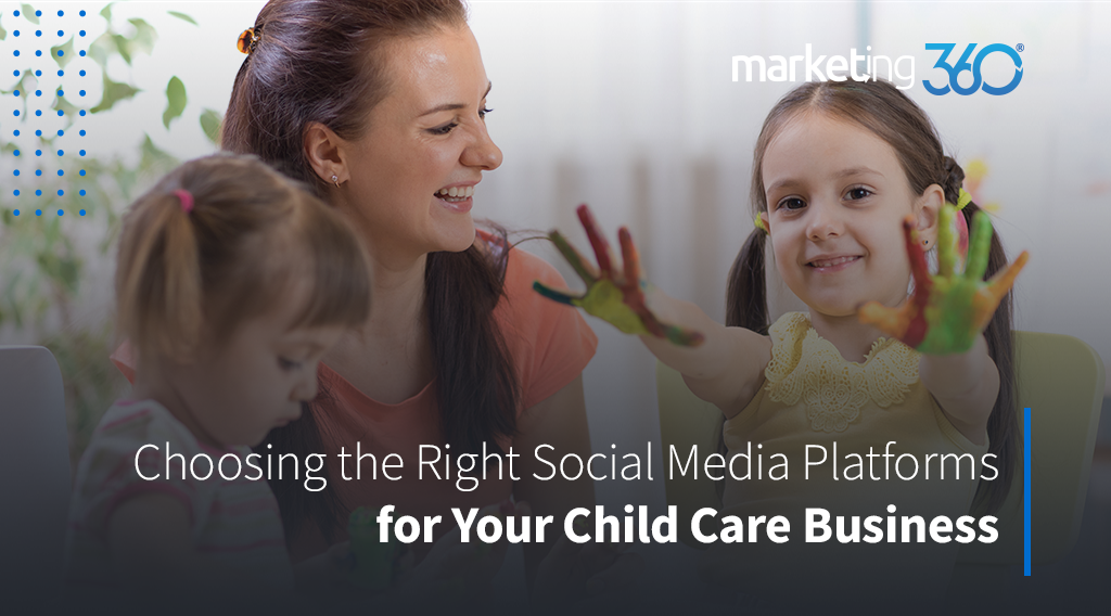 Choosing the Right Social Media for Your Child Care Business