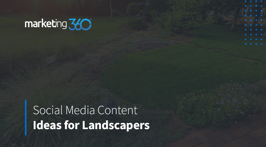 Landscaping Social Media: Ideas to Elevate Your Content