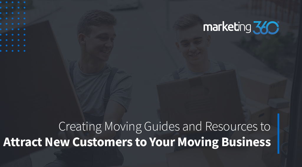Creating Moving Guides and Resources to Attract New Customers to Your ...