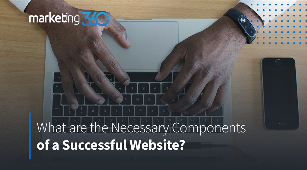 What are the Necessary Components of a Successful Website?