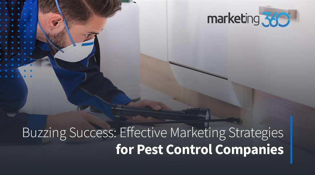 Buzzing Success: Effective Marketing Strategies for Pest Control Companies