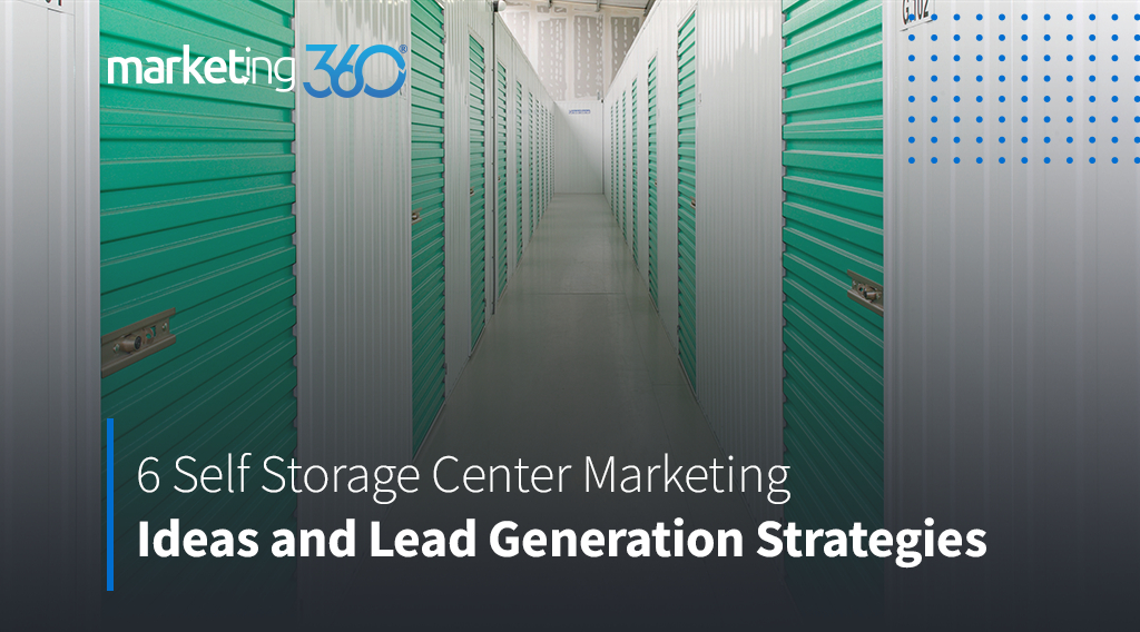 6 Self Storage Center Marketing Ideas and Lead Generation Strategies