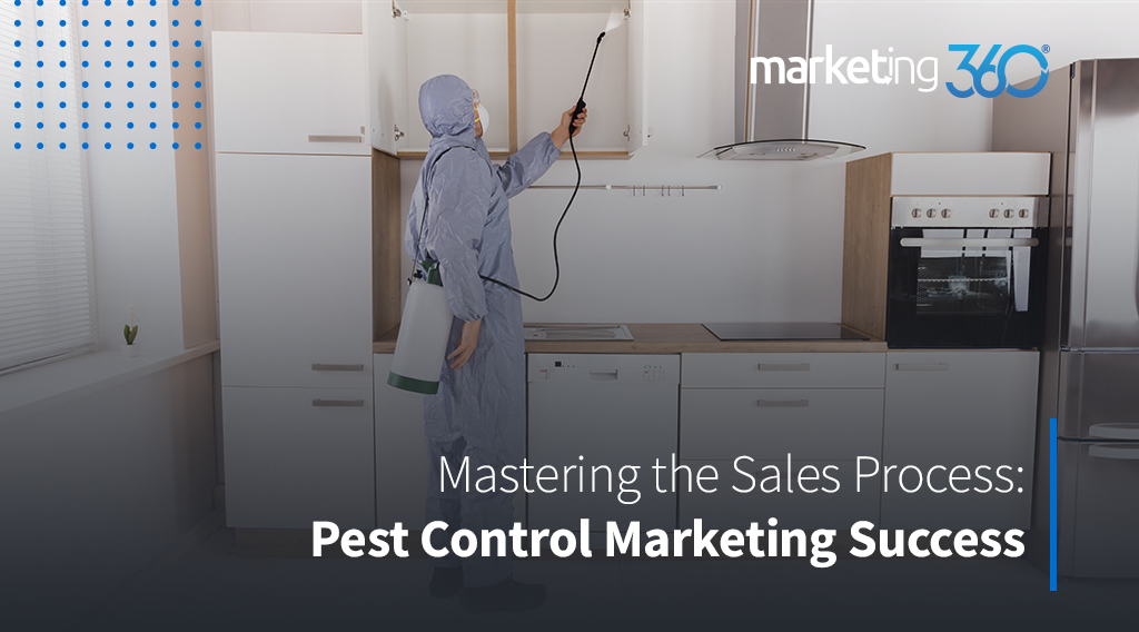 Mastering the Sales Process: Pest Control Marketing Success
