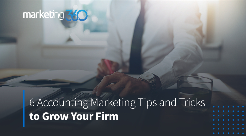 6 Accounting Marketing Tips and Tricks to Grow Your Firm
