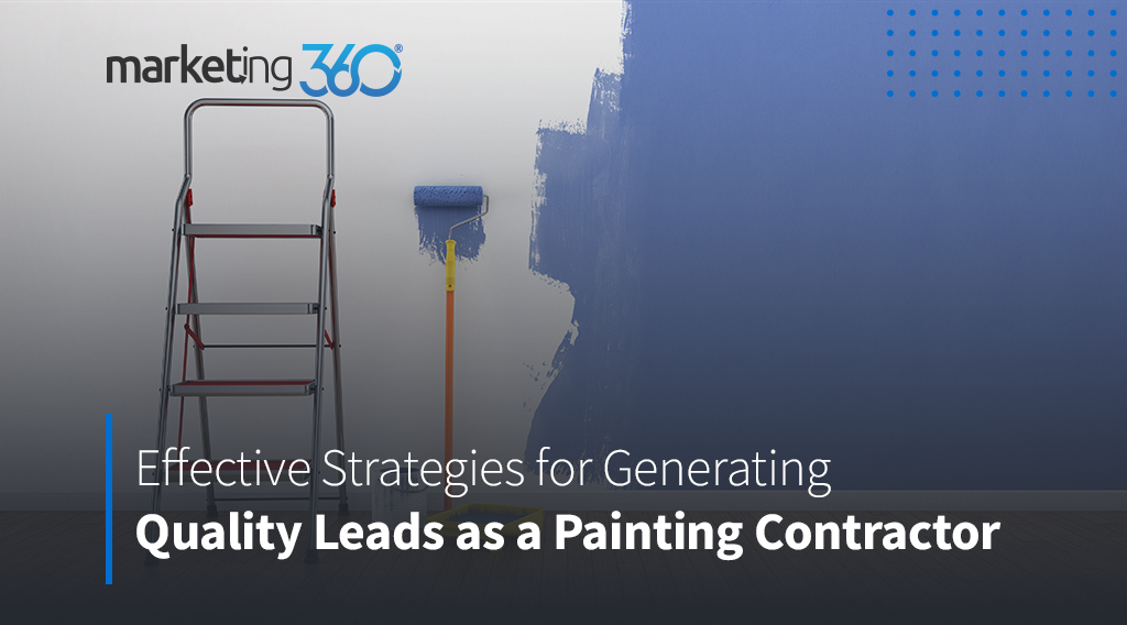 Effective Strategies for Generating Quality Leads as a Painting Contractor